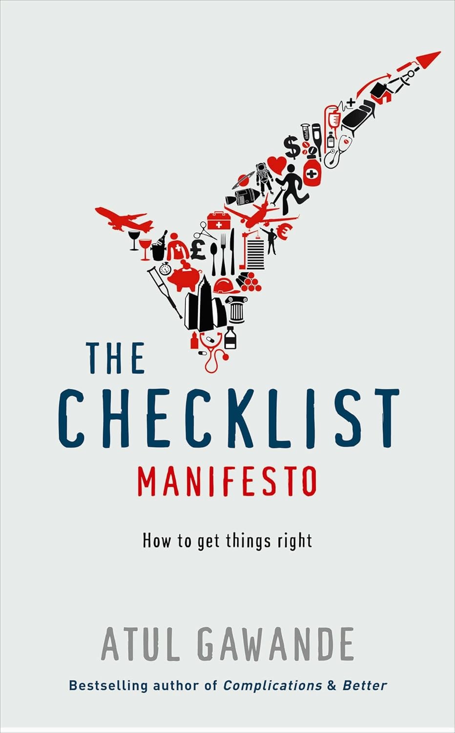 The Checklist Manifesto: How To Get Things Right: Amazon.co.uk: Gawande ...