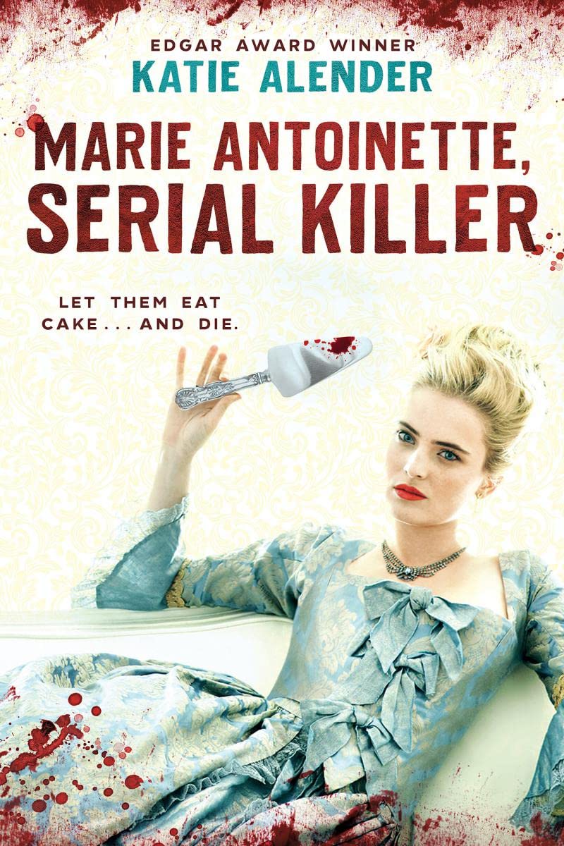 Amazon | Marie Antoinette, Serial Killer | Alender, Katie | Spine ...