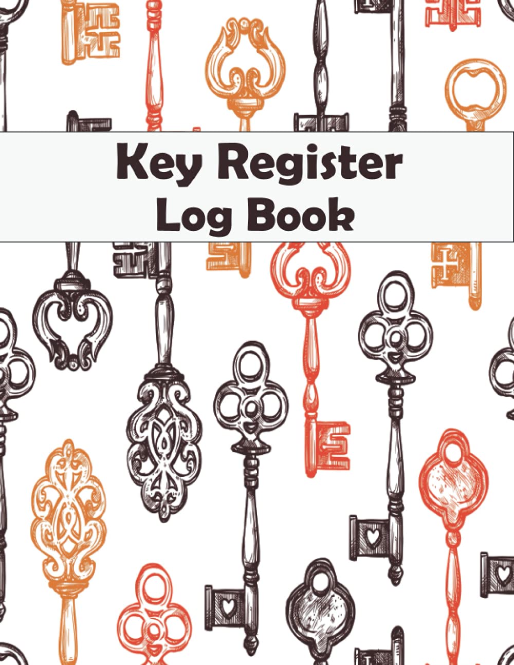 Buy Key Register Log Book: Key Control Log Book, Sign Out & Sign In Key ...