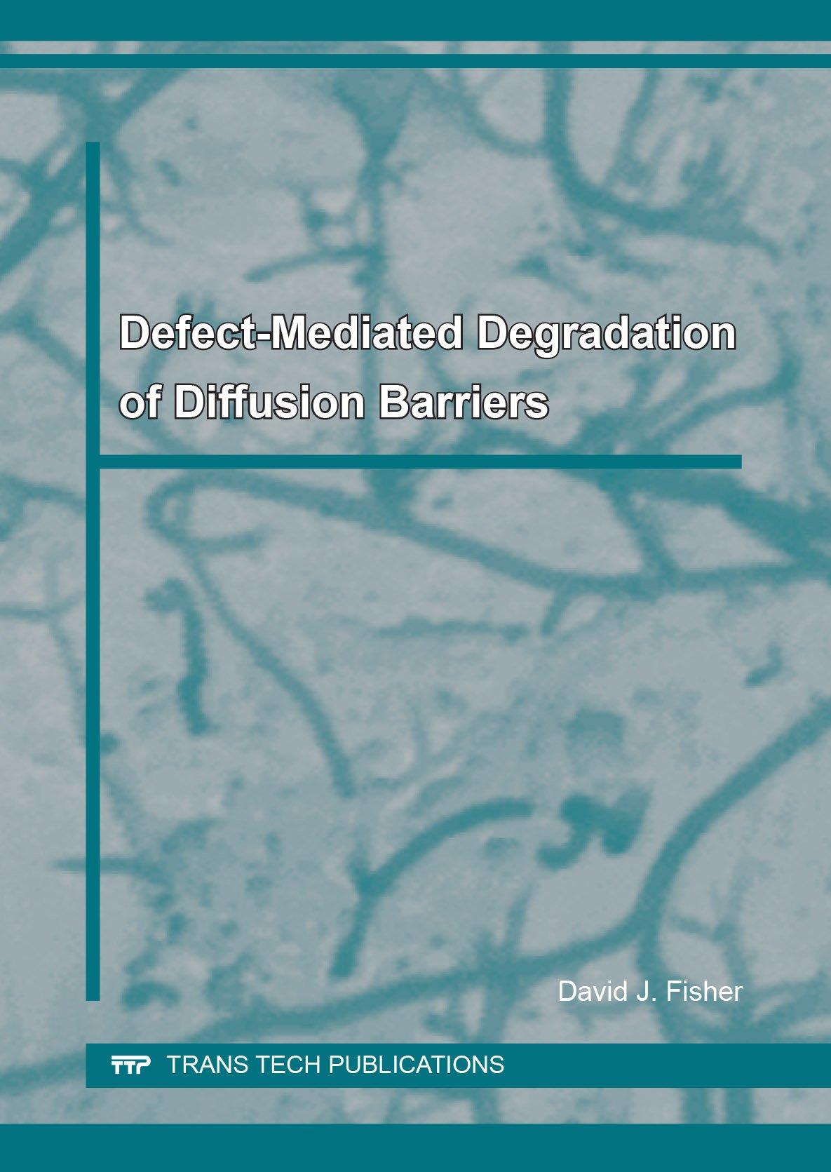 Buy Defect-Mediated Degradation of Diffusion Barriers (Foundations of ...