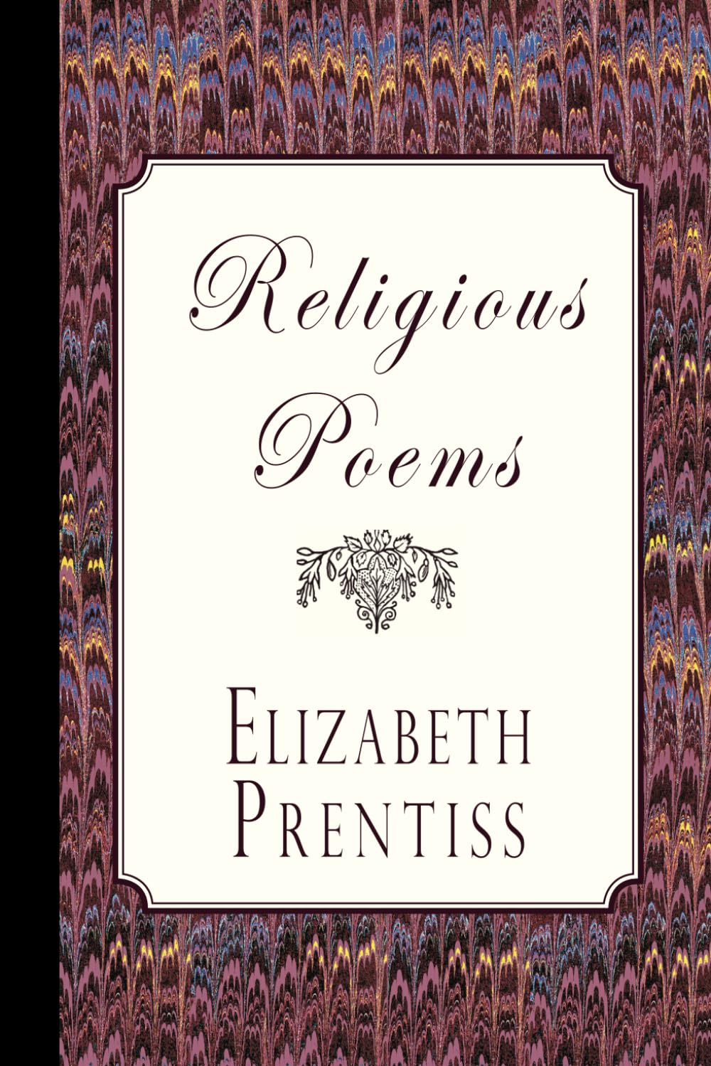 Amazon.com: Religious Poems: 9781941281604: Prentiss, Elizabeth: Books