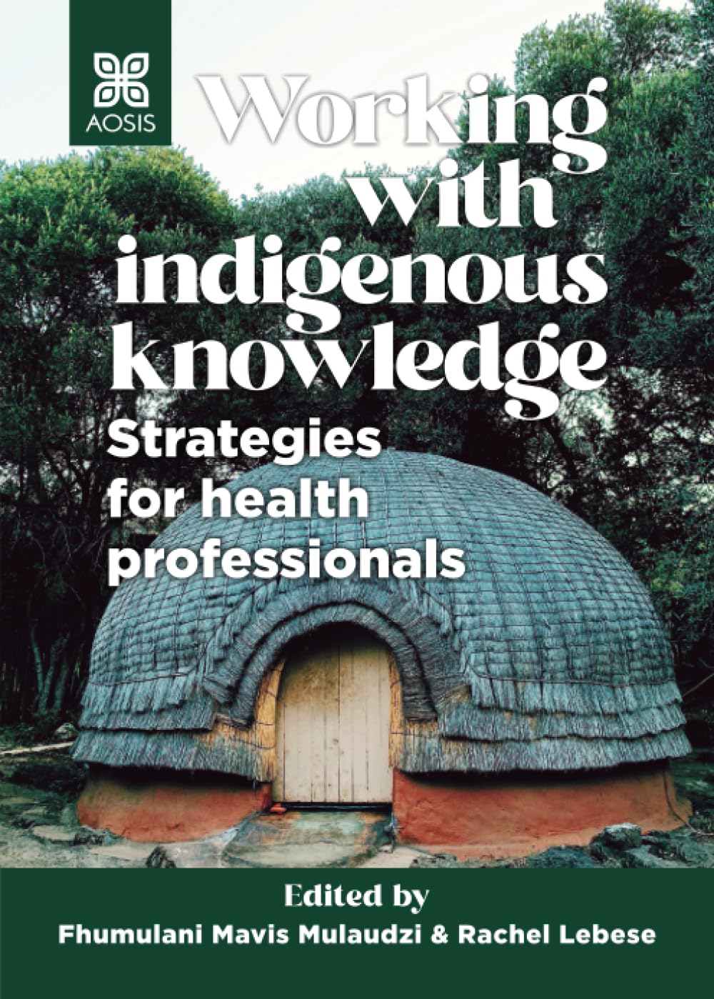 Working with indigenous knowledge: Strategies for health professionals ...