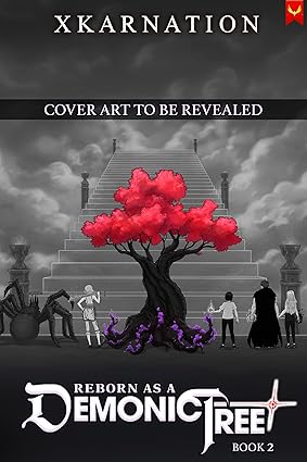 Reborn as a Demonic Tree 2: An Isekai LitRPG Adventure eBook ...