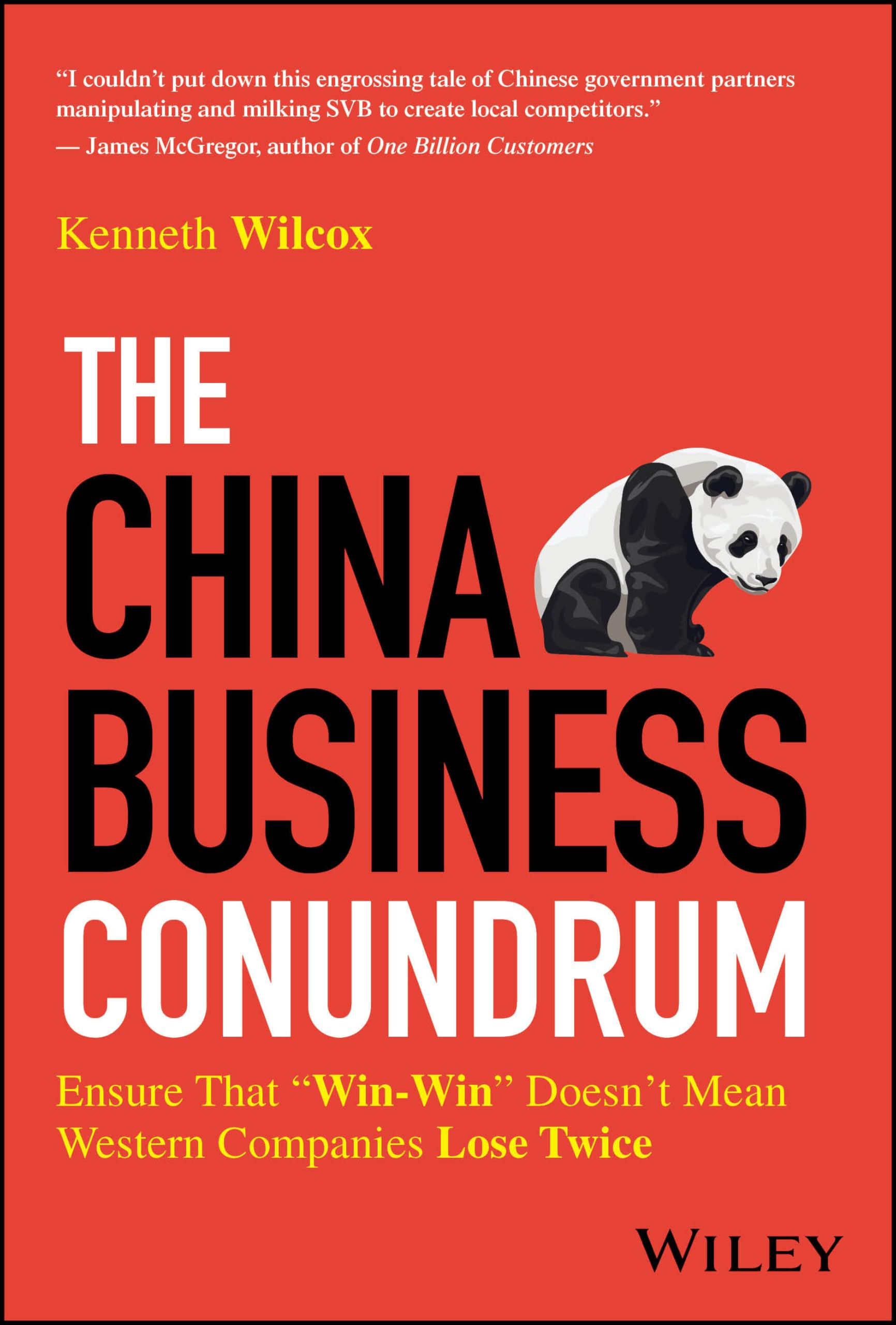 The China Business Conundrum: Ensure That "Win-Win" Doesn't Mean ...