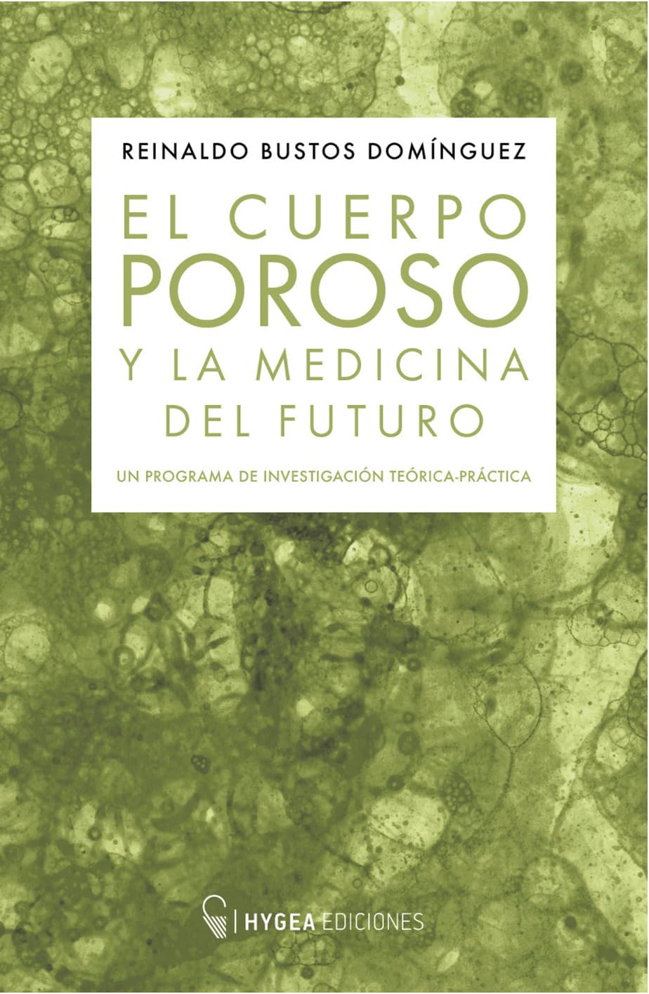 El Cuerpo Poroso y la Medicina del Futuro: Un programa de investigación teórica-práctica ...