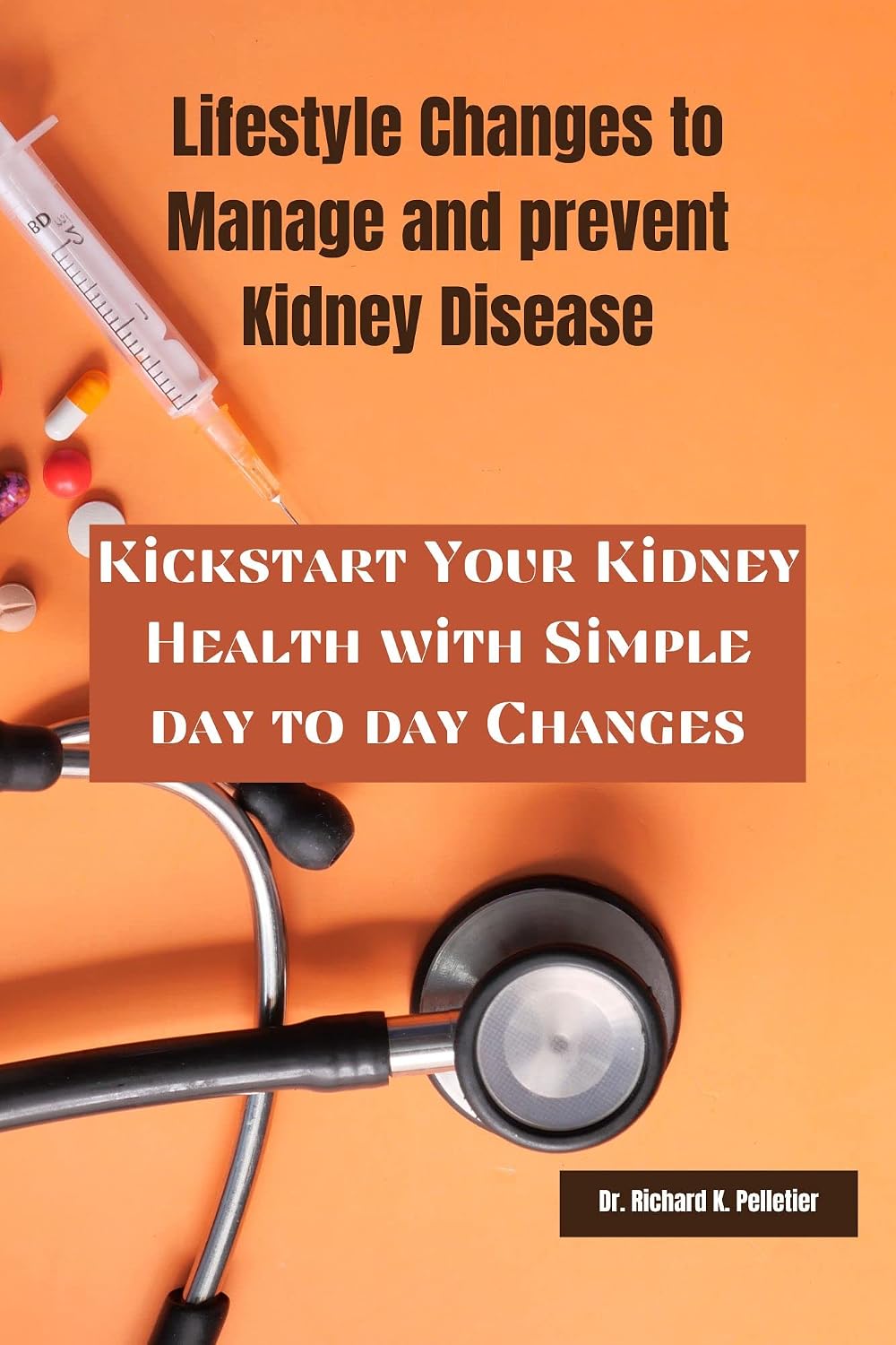 Amazon.com: Lifestyle Changes to Manage and prevent Kidney Disease ...