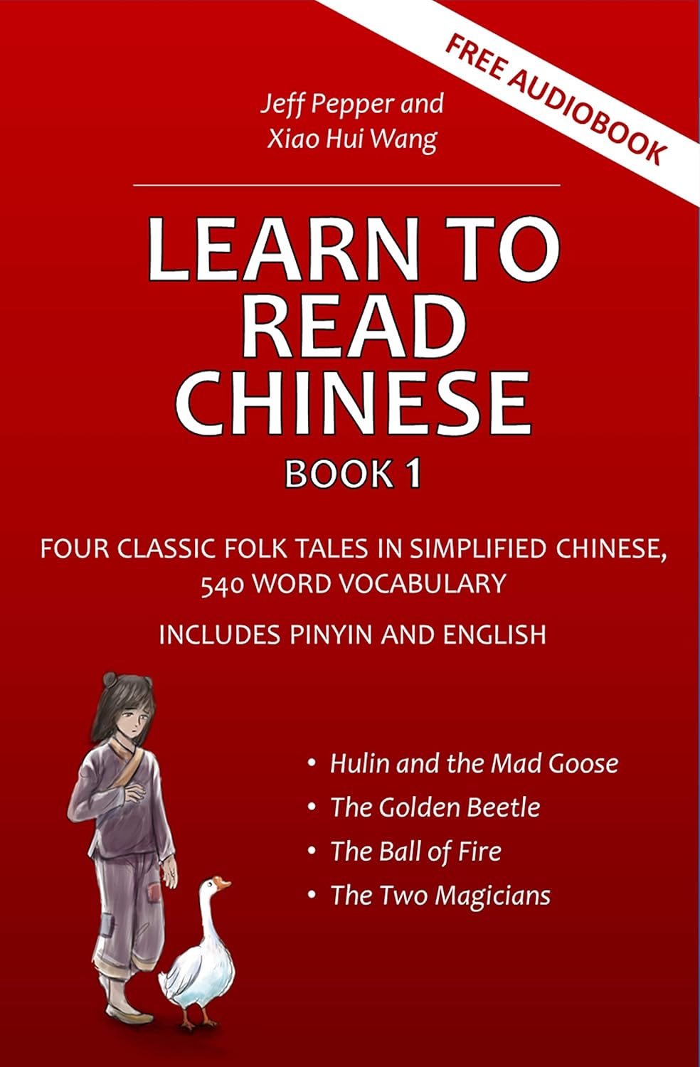 Learn to Read Chinese, Book 1: Four Classic Folk Tales in Simplified ...