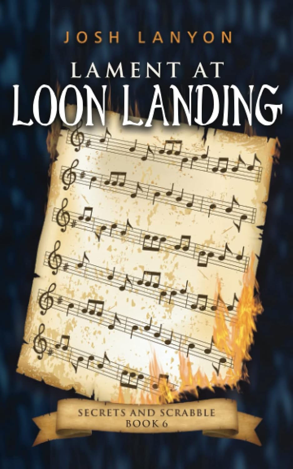 Lament at Loon Landing: Secrets and Scrabble 6: Lanyon, Josh ...