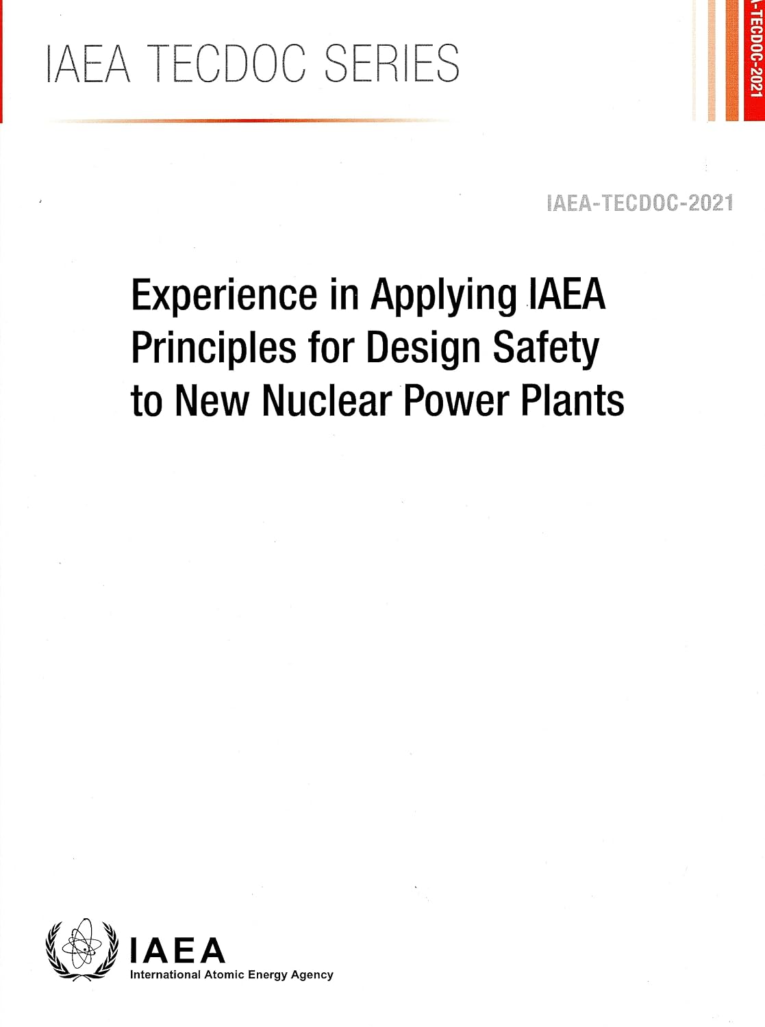 Experience in Applying IAEA Principles for Design Safety to New Nuclear ...