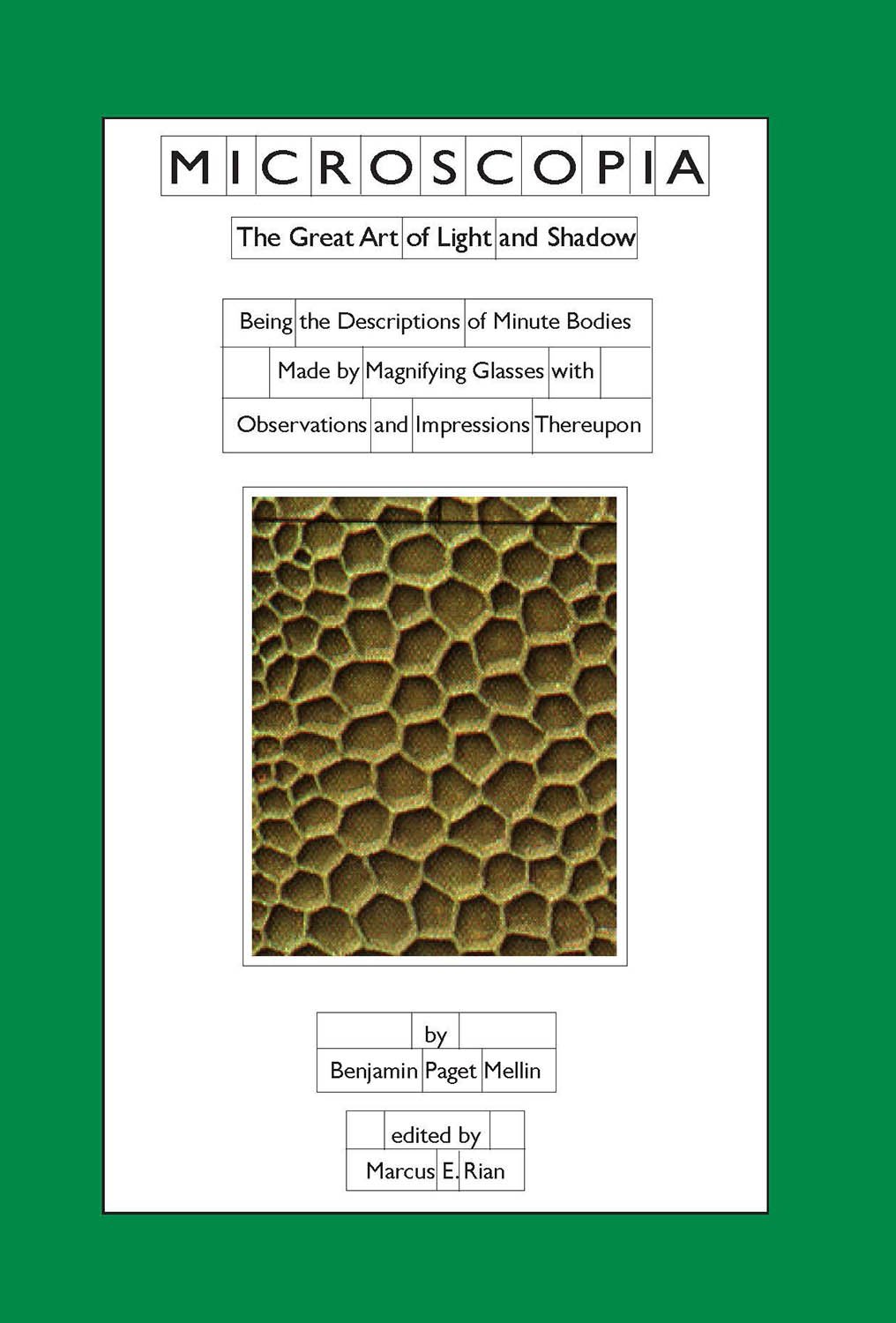 Microscopia: Great Art of Light & Shadow , Mellin, Benjamin Paget, Rian ...