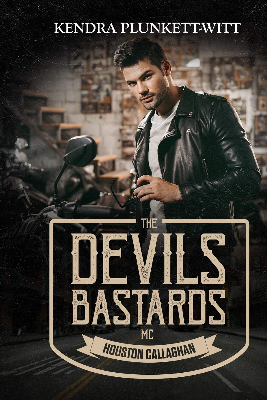Houston Callaghan: The Devil's Bastards MC: Plunkett-Witt, Kendra: 9781090876508: Amazon.com: Books