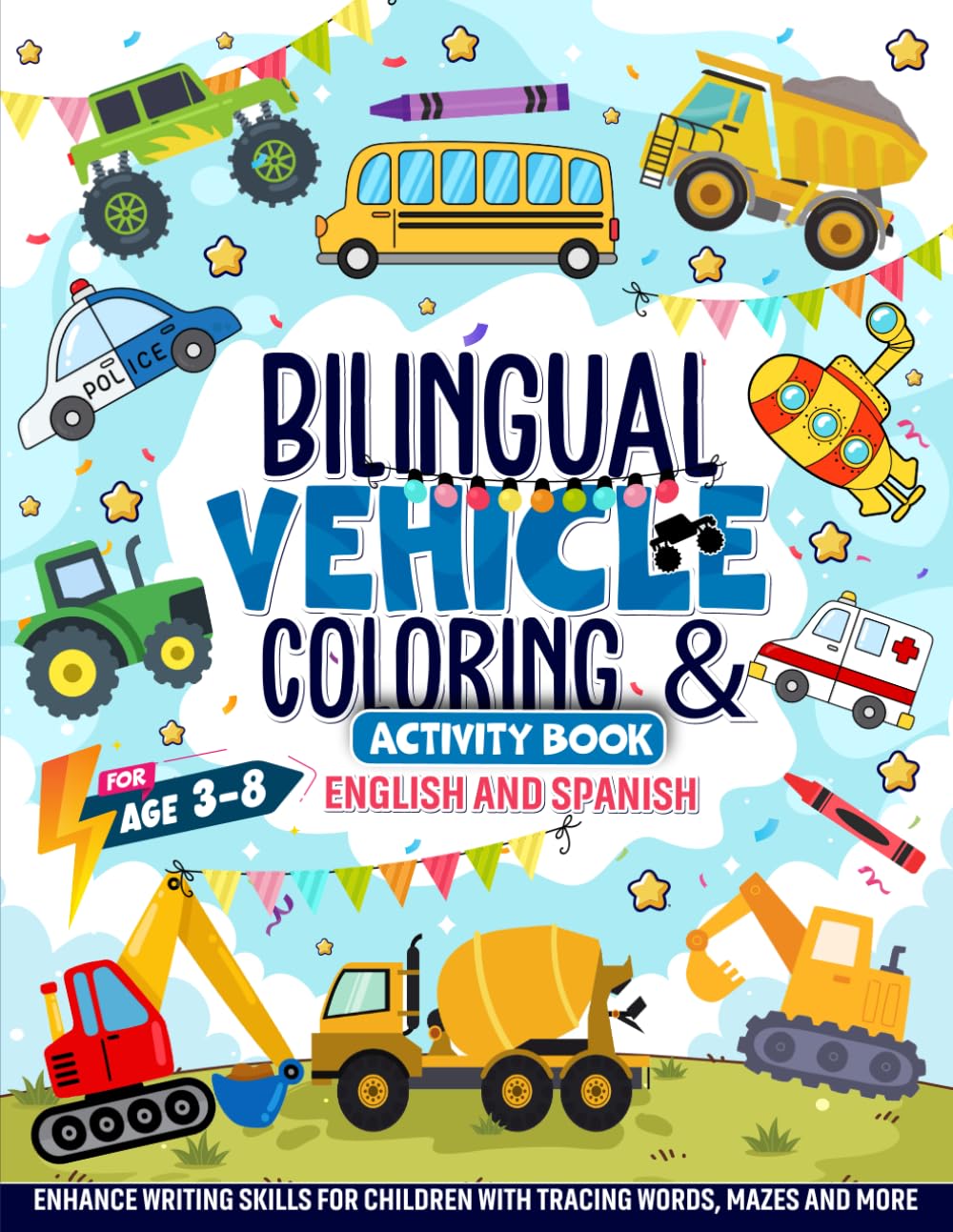 Bilingual Vehicle Coloring & Activity Book: English/Spanish Version for ...