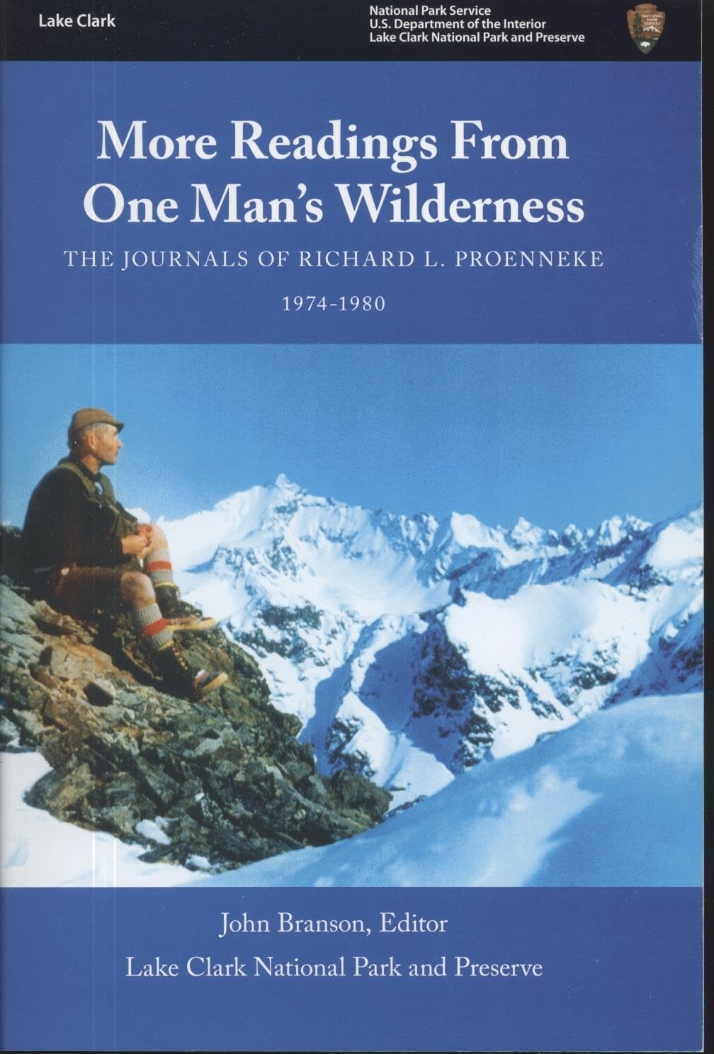 More Readings from One Man's Wilderness: The Journals of Richard L ...