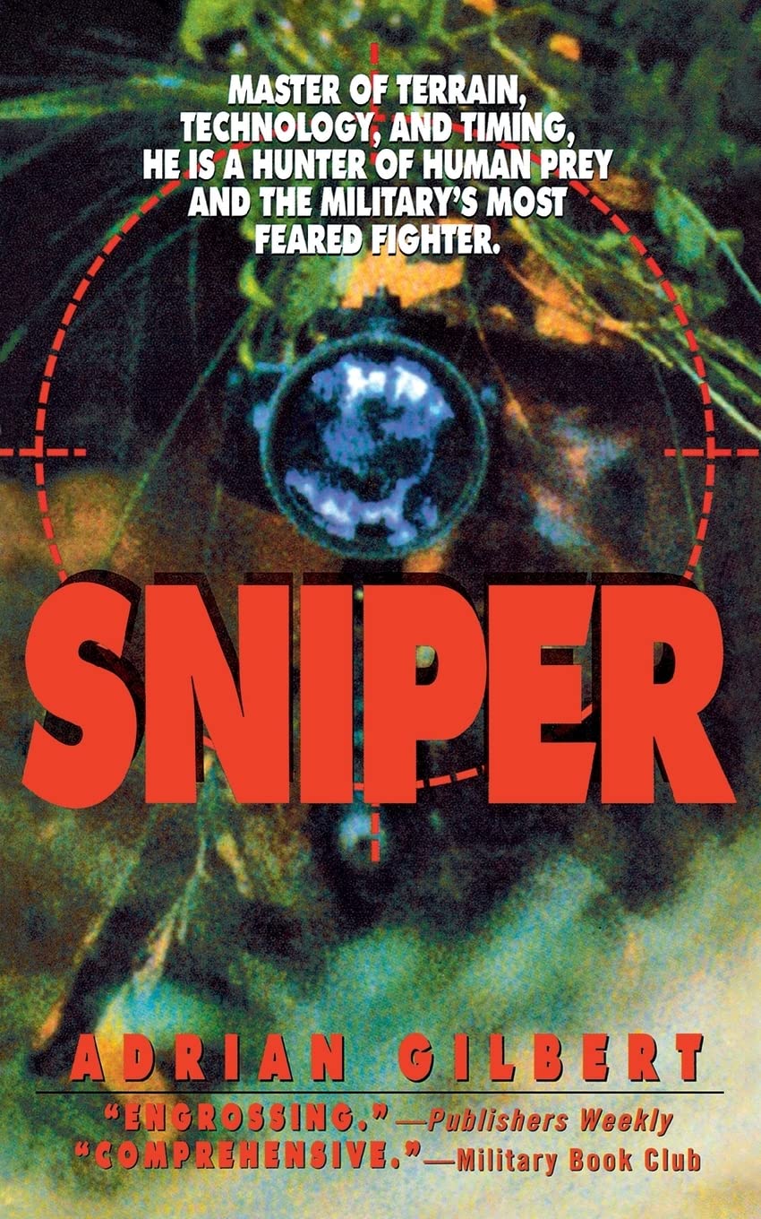 Sniper: Master of Terrain, Technology, And Timing, He Is A Hunter Of ...