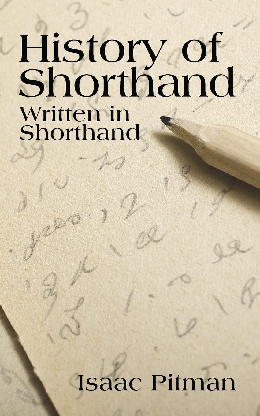 A History of Shorthand, Written in Shorthand: Pitman, Isaac ...