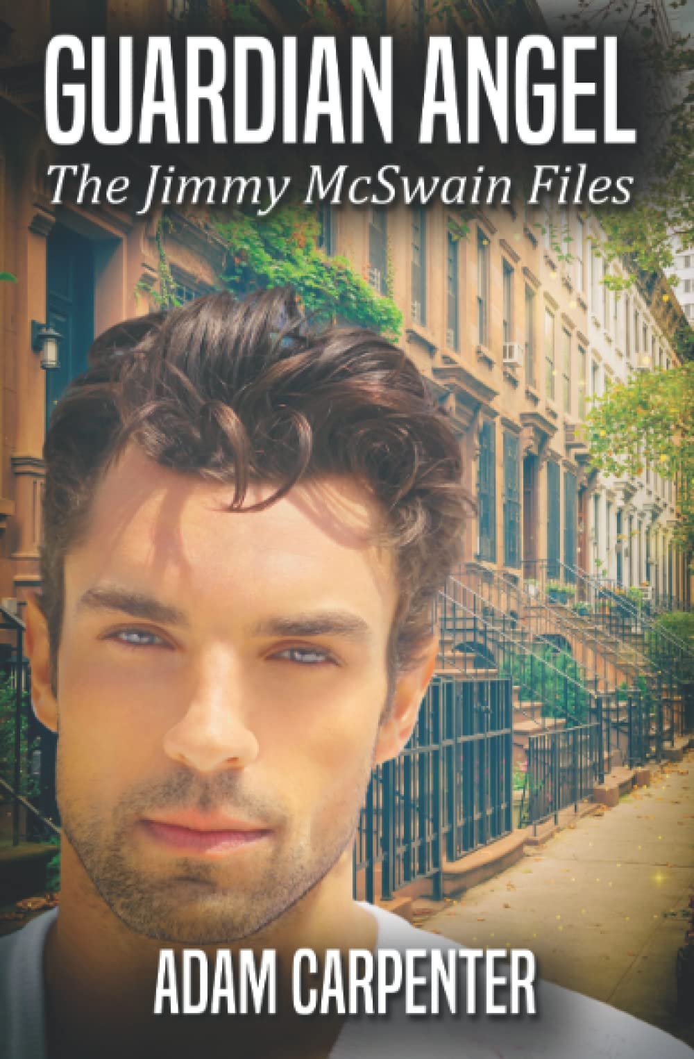 Guardian Angel (The Jimmy McSwain Files): Carpenter, Adam ...