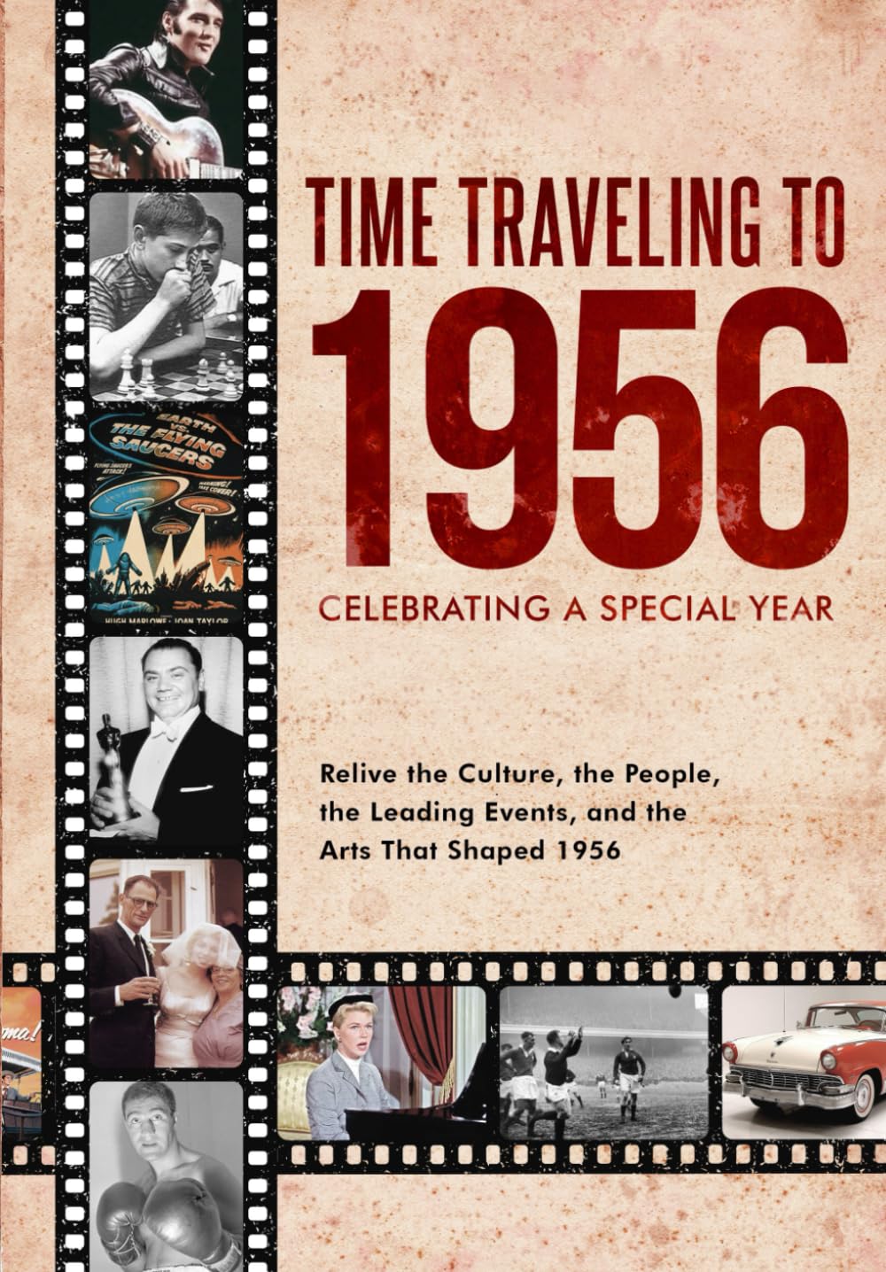 Time Traveling to 1956: Celebrating a Special Year: J. Cartwright, Evan ...