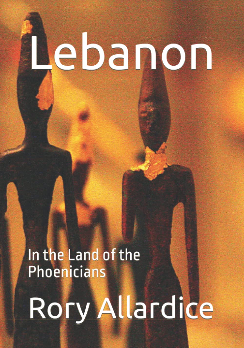 Lebanon: In the Land of the Phoenicians: Allardice, Rory Dallas ...