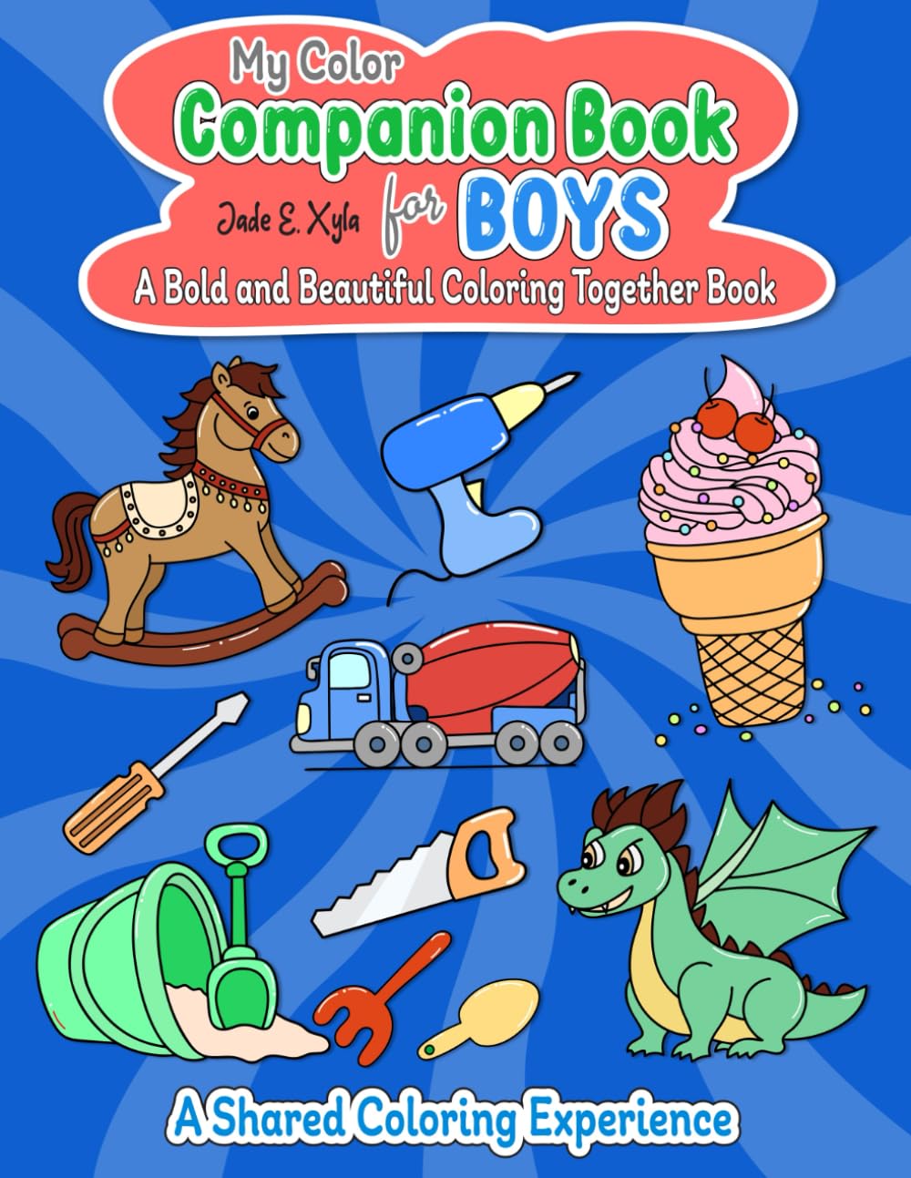 My Color Companion Book for Boys: A Bold and Beautiful Coloring ...