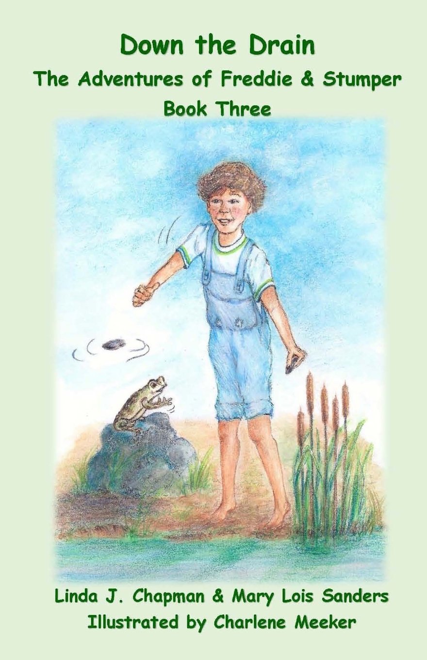 Down the Drain: Book Three (The Adventures of Freddie & Stumper ...