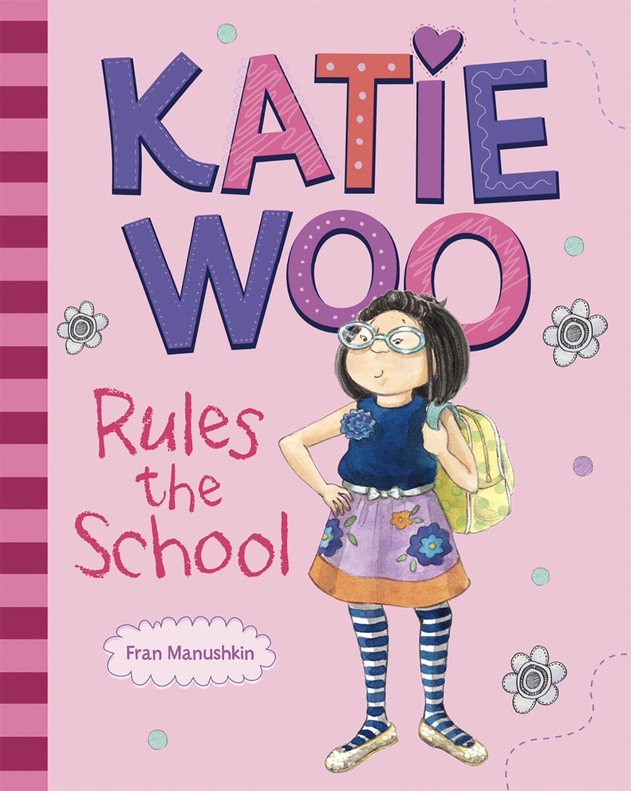 Katie Woo Rules the School: Manushkin, Fran, Lyon, Tammie ...