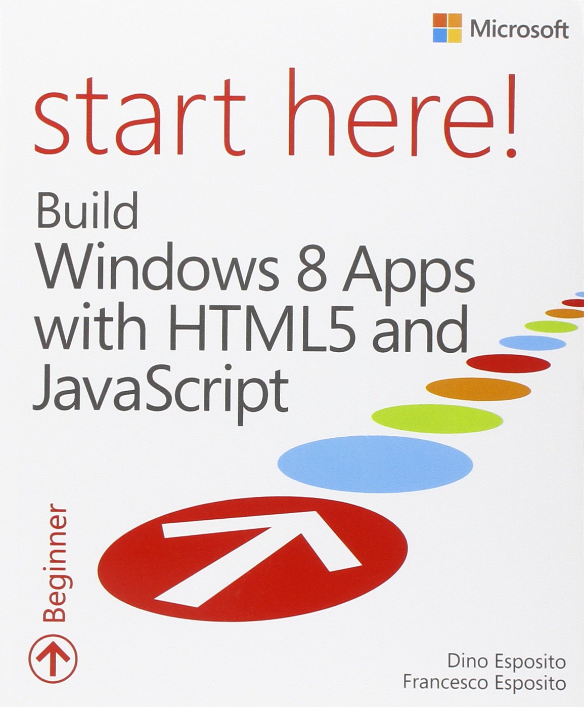 Start Here! Build Windows 8 Apps with HTML5 and JavaScript: Esposito ...