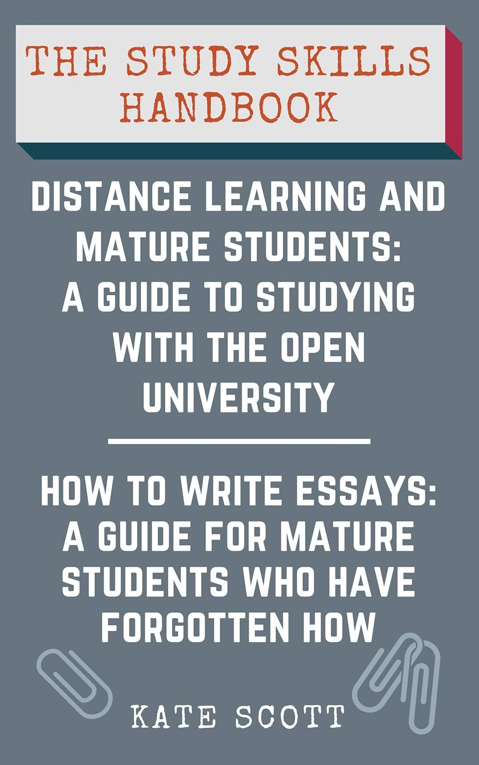 The Study Skills Handbook: Distance Learning and Mature Students and ...