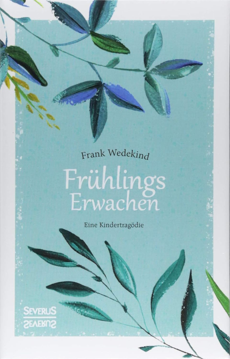 Frühlings Erwachen: Eine Kindertragödie : Wedekind, Frank: Amazon.de ...