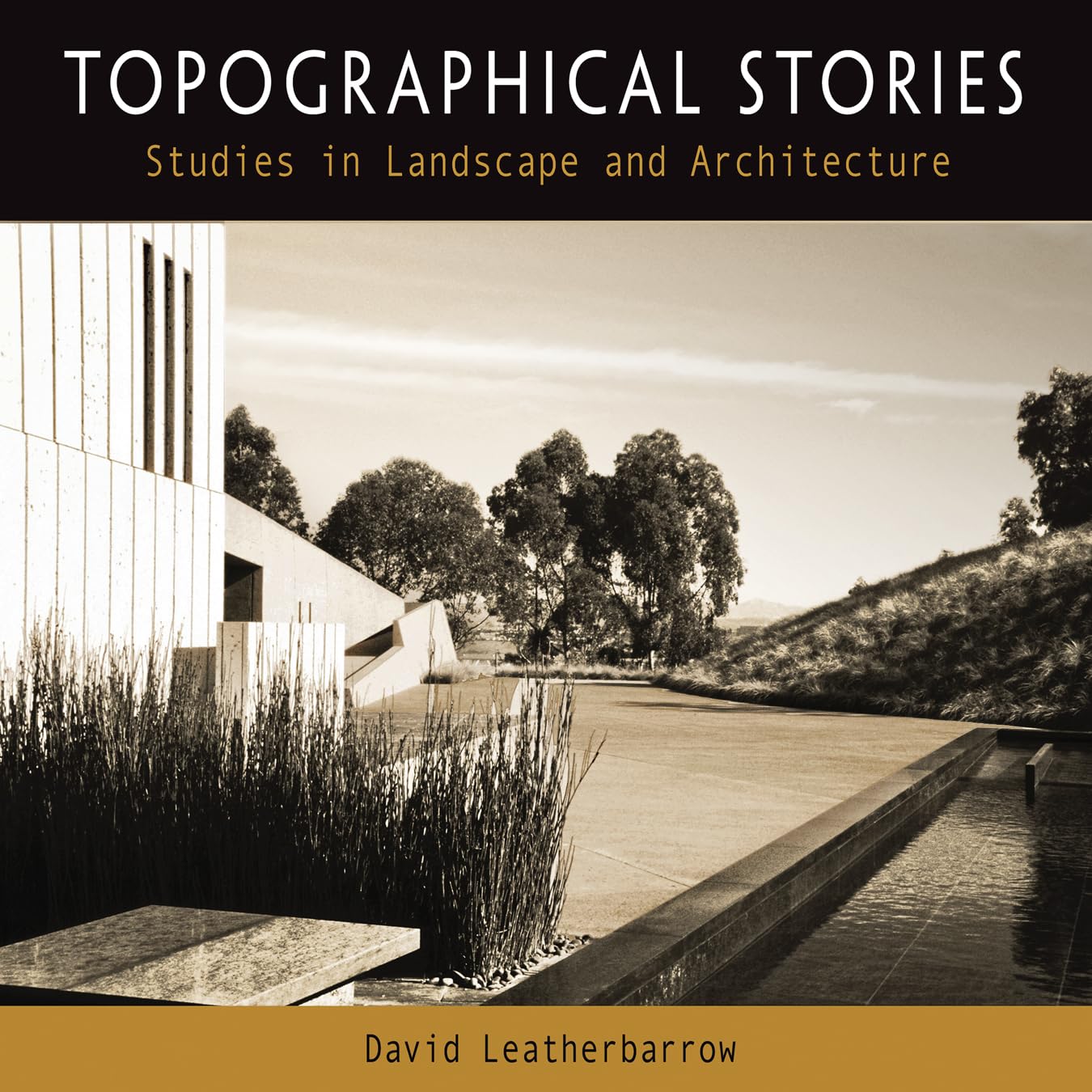 Topographical Stories: Studies in Landscape and Architecture (Penn ...