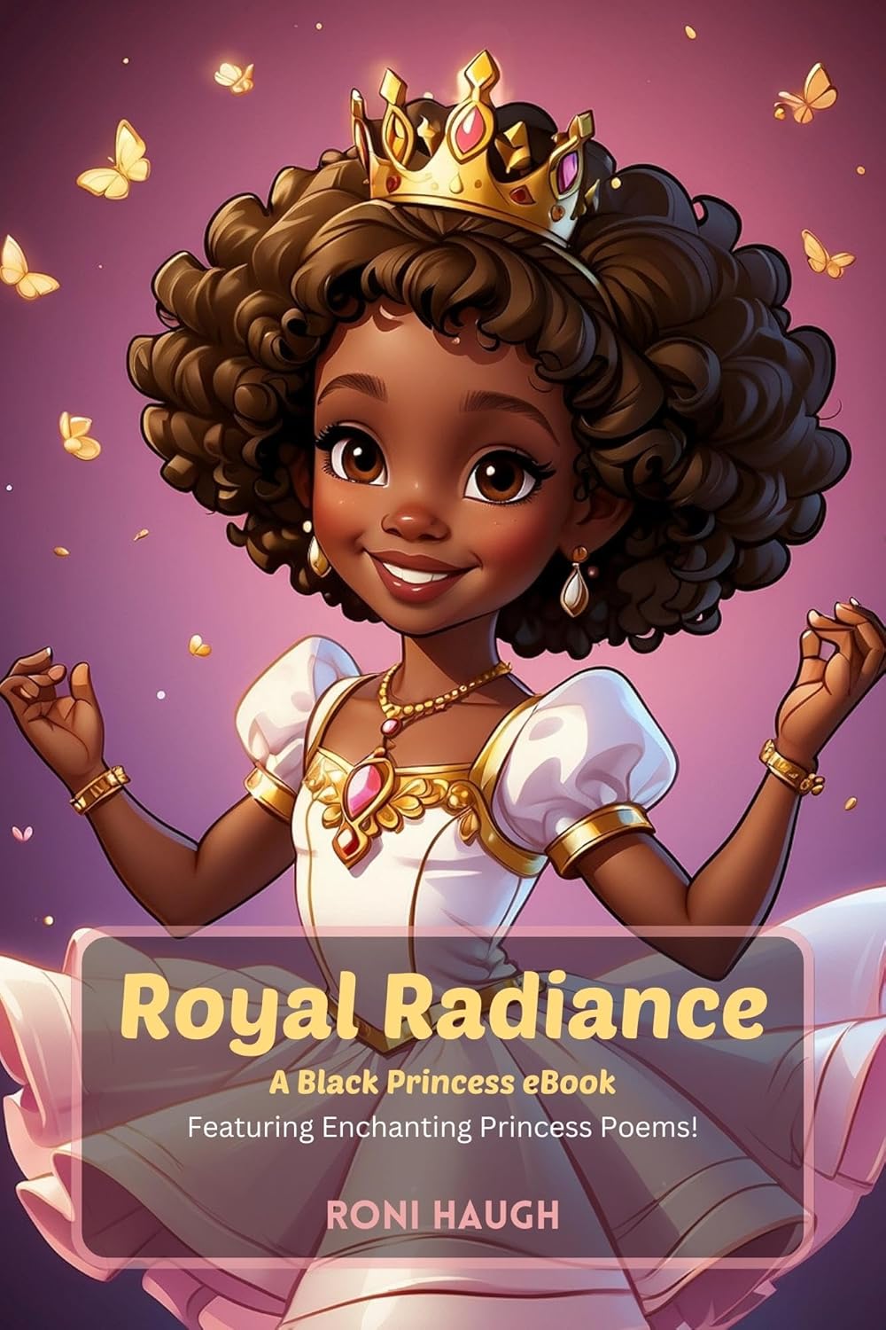 Royal Radiance: A Black Princess eBook: Celebrate Beauty and Dreams ...