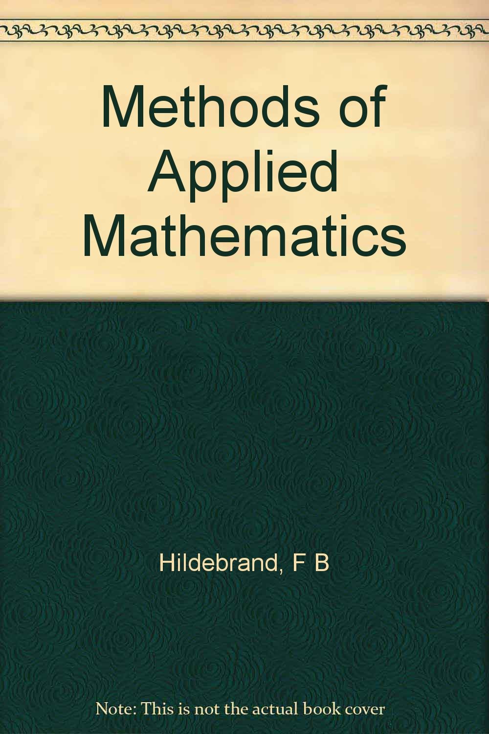 Methods of Applied Mathematics: hildebrand, francis: Amazon.com: Books
