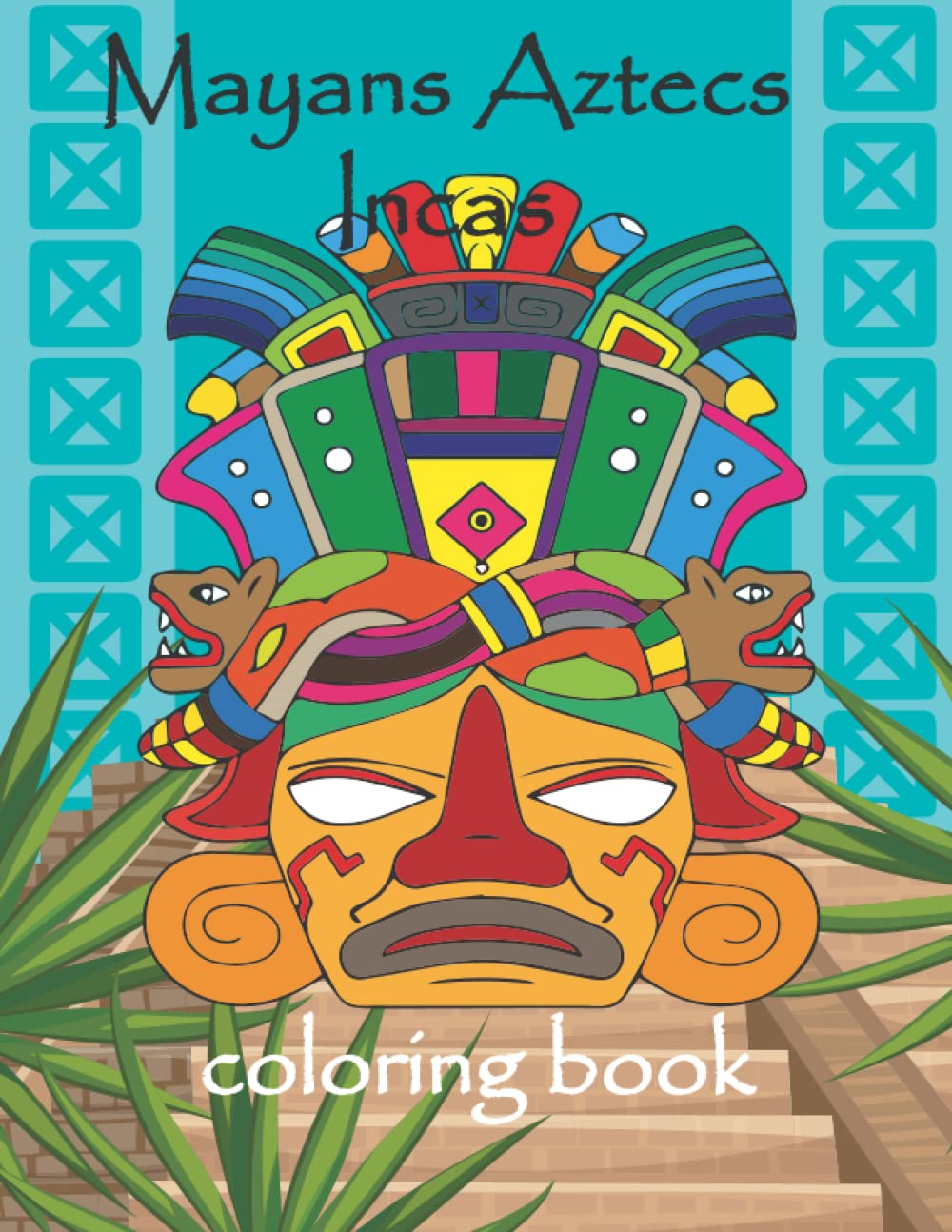 Mayans Aztecs Incas Coloring Book Coloring Pages Of Ancient Mexico ...
