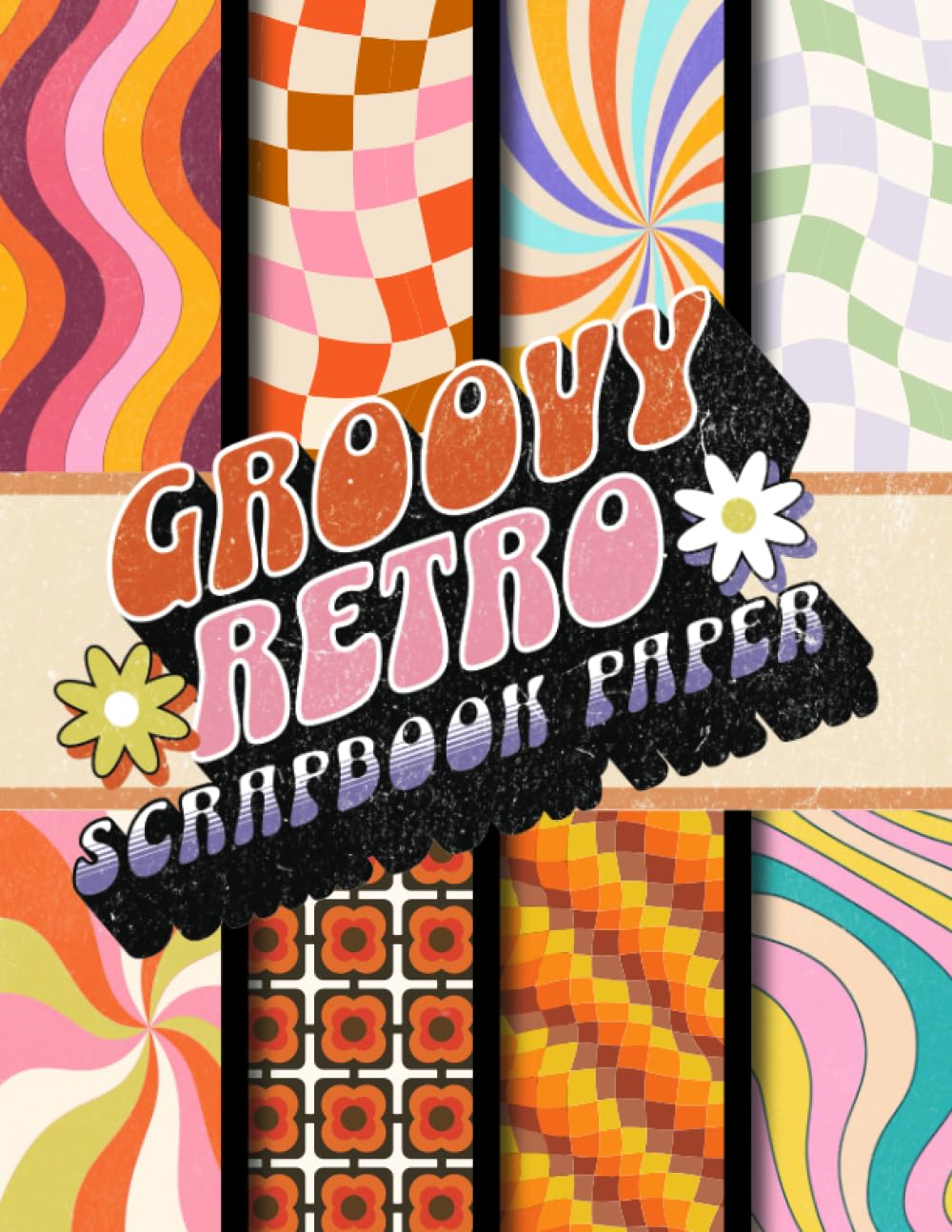 Groovy Retro Pattern Scrapbook Paper: Double Sided Decorative Craft ...