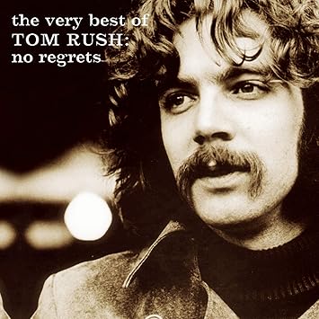 Tom Rush - The Very Best of Tom Rush: No Regrets 1962-1999 - Amazon.com ...