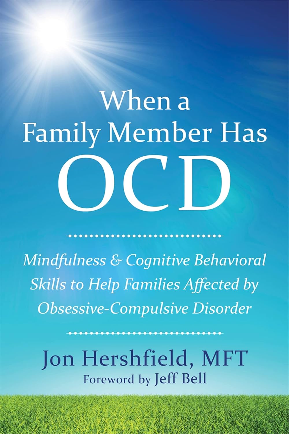 Amazon.com: When a Family Member Has OCD: Mindfulness and Cognitive ...