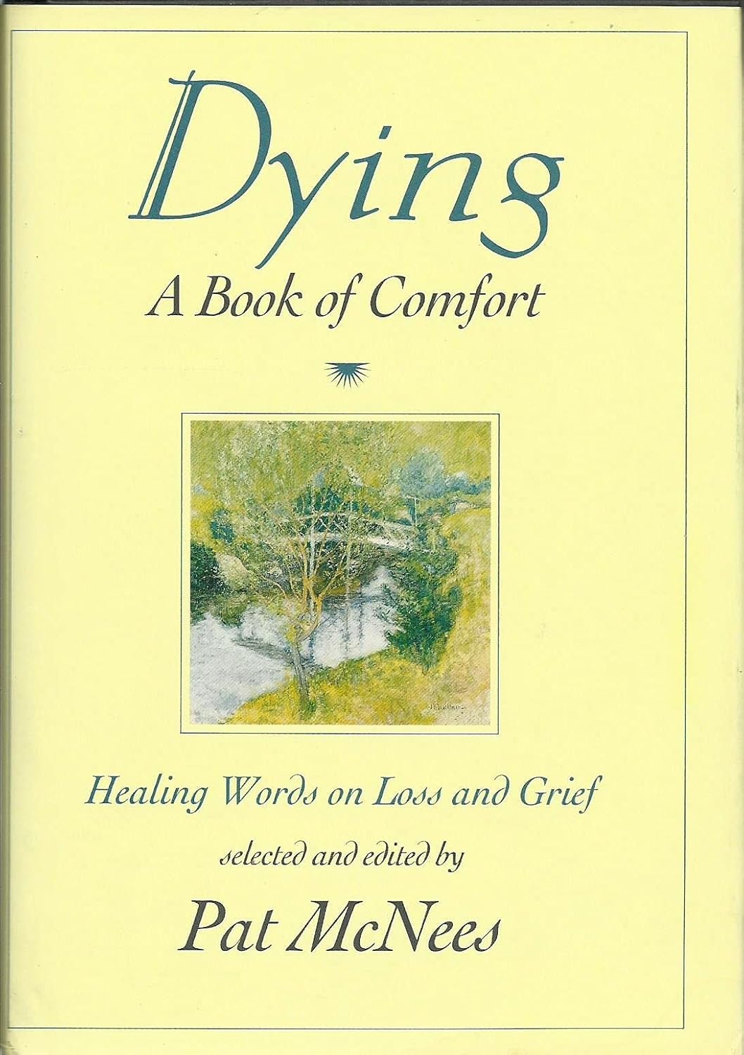 Dying: A book of comfort: Pat McNees: 9781568651576: Amazon.com: Books