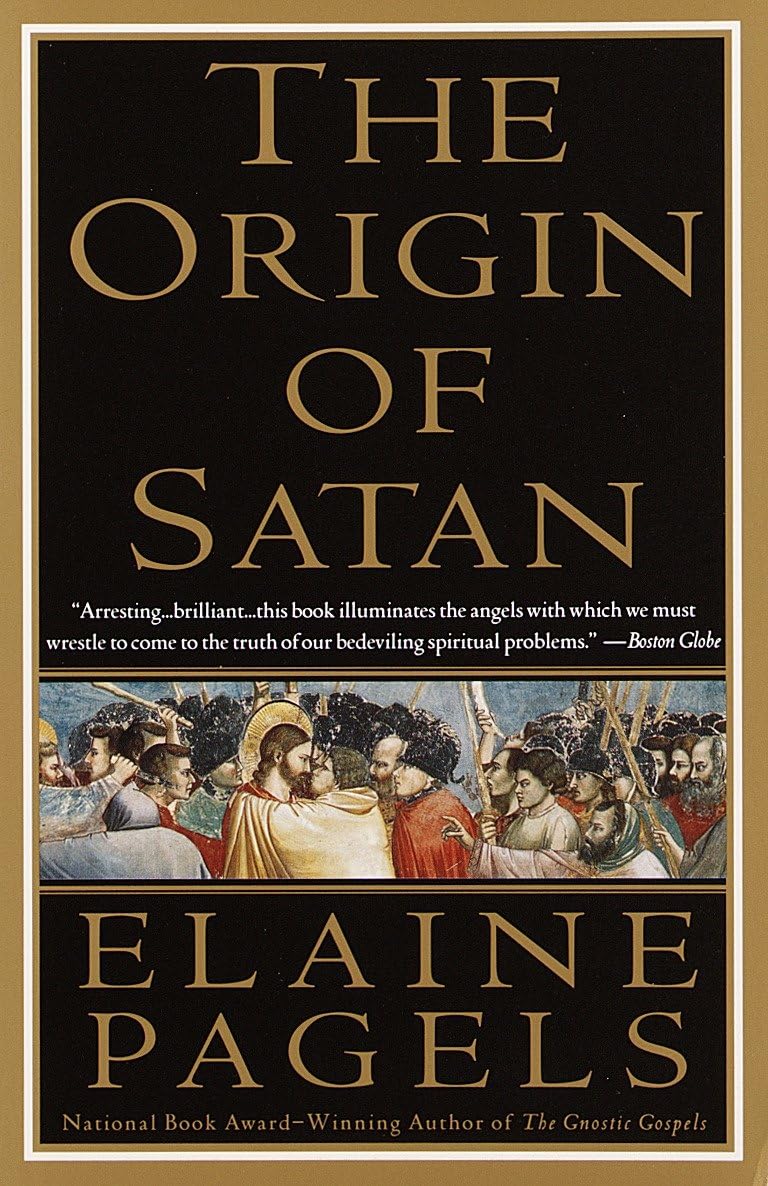 The Origin of Satan: How Christians Demonized Jews, Pagans, and ...