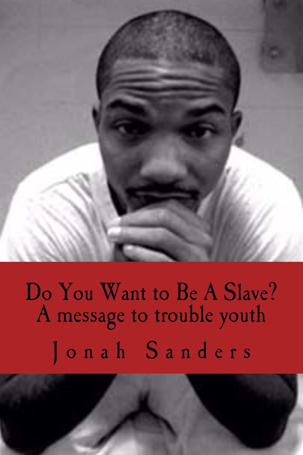 Amazon.com: Do You Want to Be A Slave?: A Message To Trouble Youth ...