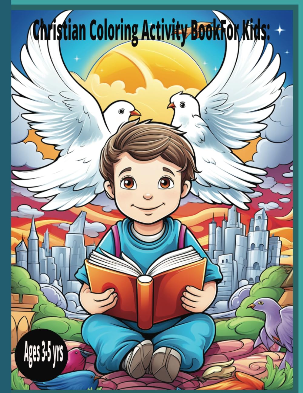 Christian Coloring Activity Book for Kids: Ages 3-5 Yrs. Old: Wilson, M ...