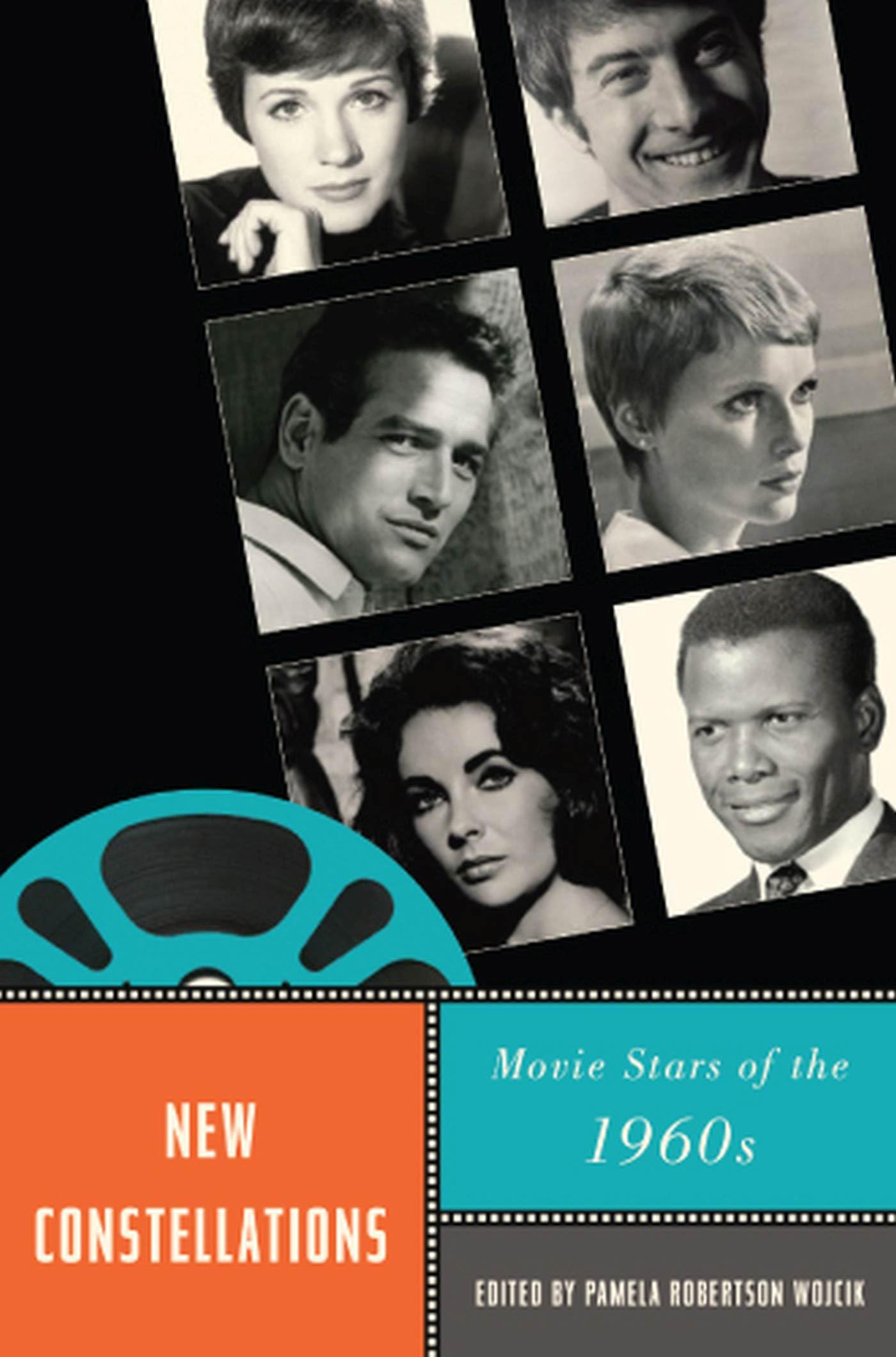New Constellations: Movie Stars of the 1960s (Star Decades: American ...