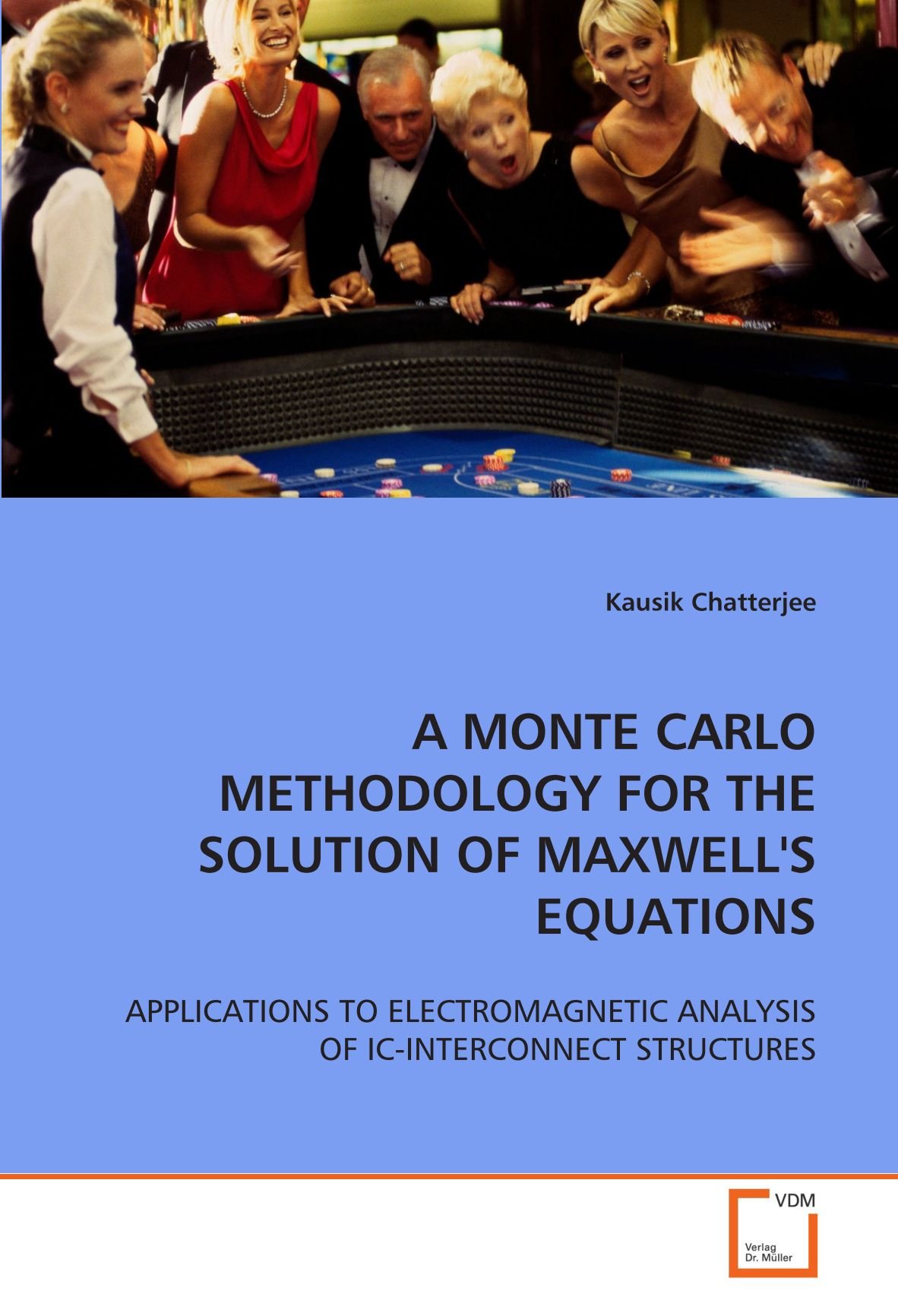 A MONTE CARLO METHODOLOGY FOR THE SOLUTION OF MAXWELL'S EQUATIONS ...