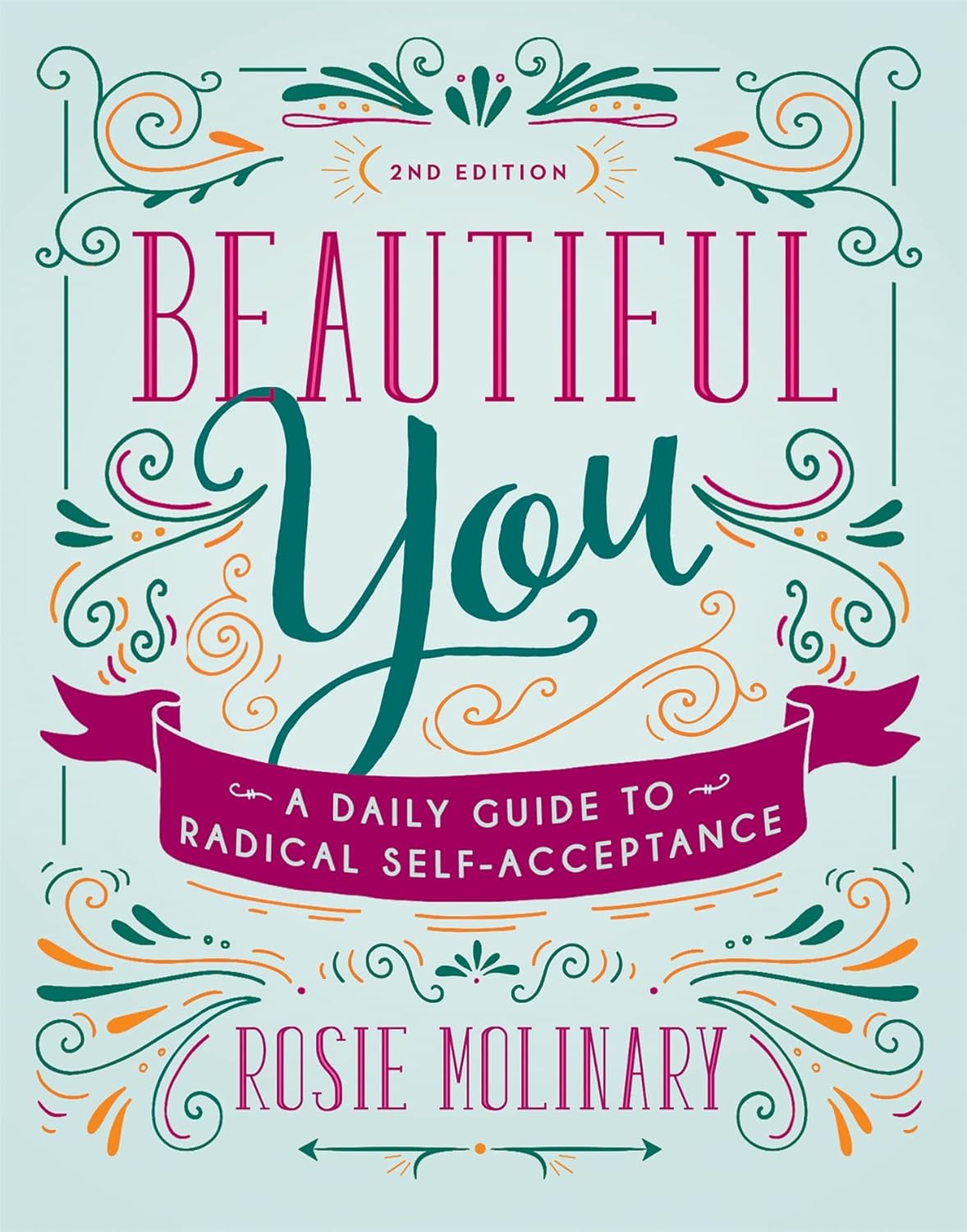 Beautiful You: A Daily Guide to Radical Self-Acceptance: Amazon.co.uk ...