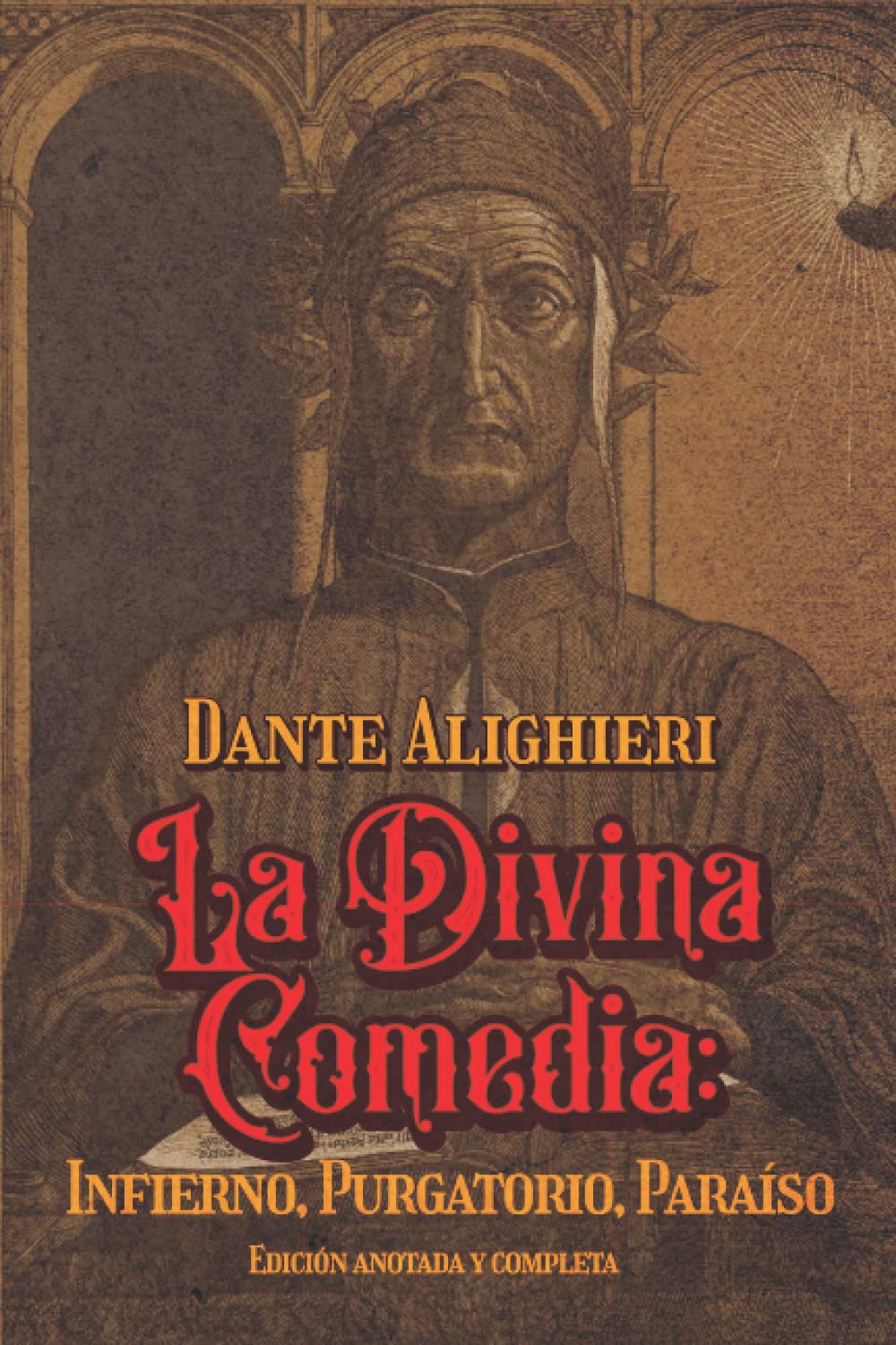 La Divina Comedia: Infierno, Purgatorio, Paraíso Edición anotada y ...