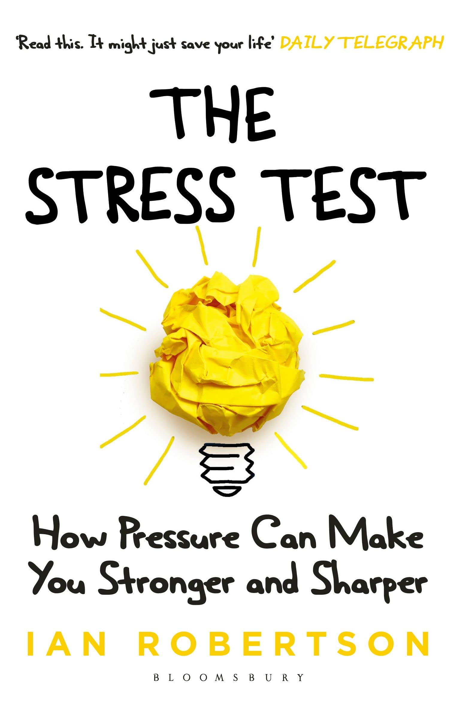 The Stress Test: How Pressure Can Make You Stronger and Sharper ...