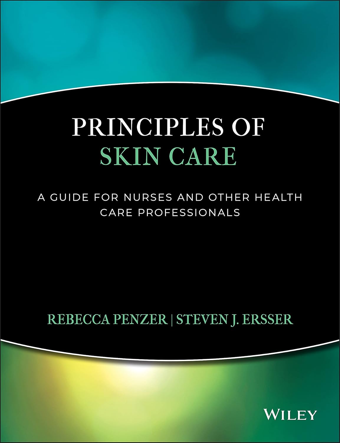 Principles of Skin Care: A Guide for Nurses and Health Care ...