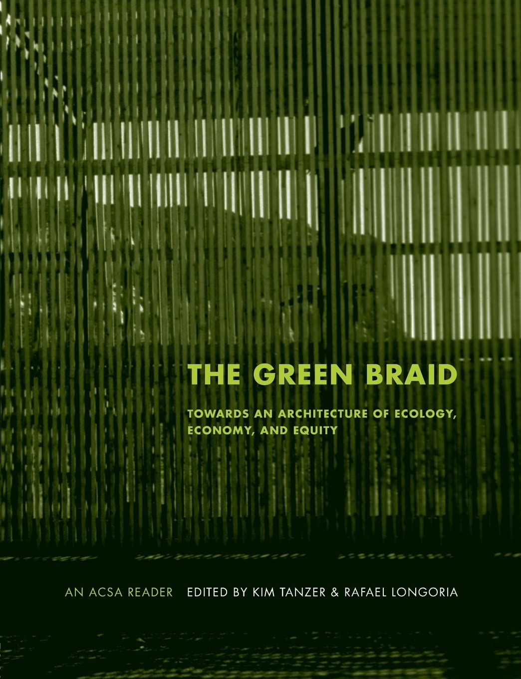 The Green Braid (The ACSA Architectural Education Series): Kim Tanzer ...