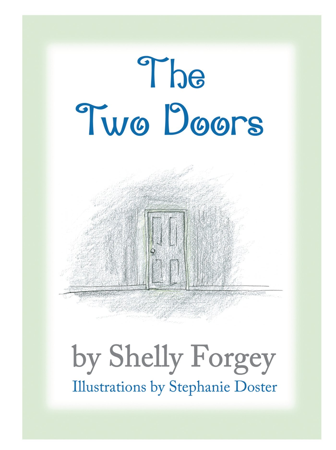 The Two Doors: Shelly Forgey, Stephanie Doster: 9781935769743: Amazon ...