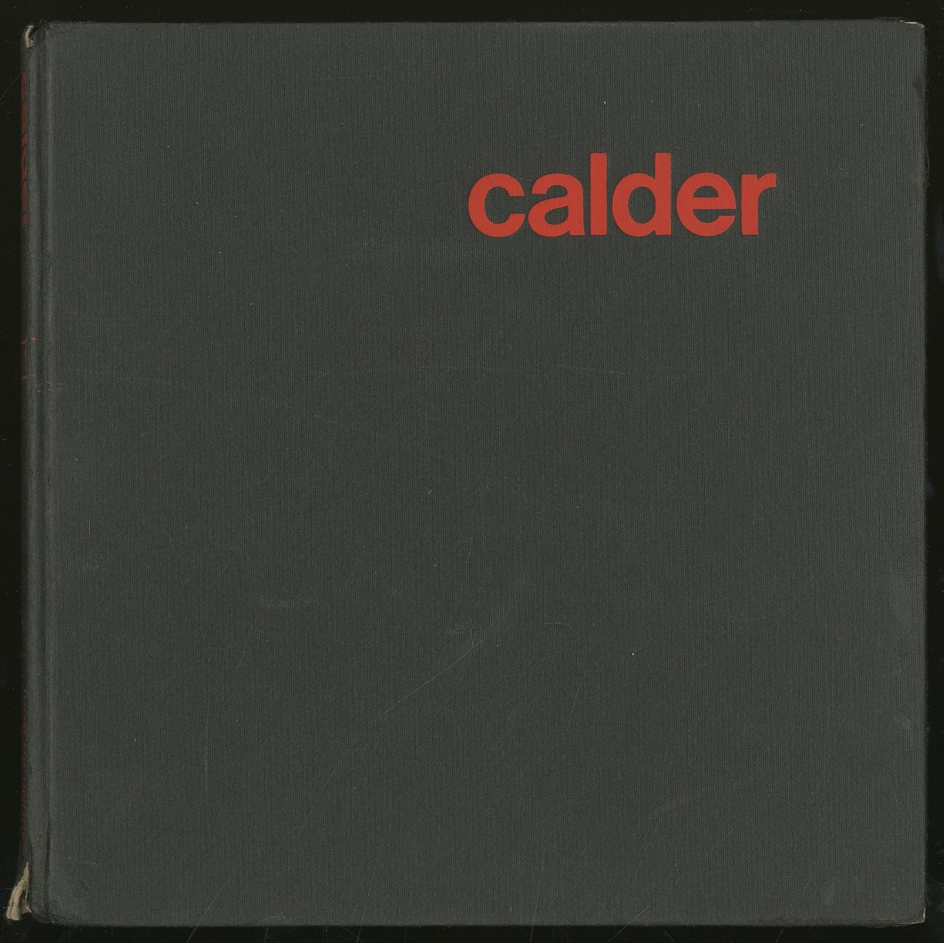 Calder The Artist, The Work: Daniel Lelong, James Johnson Sweeney ...