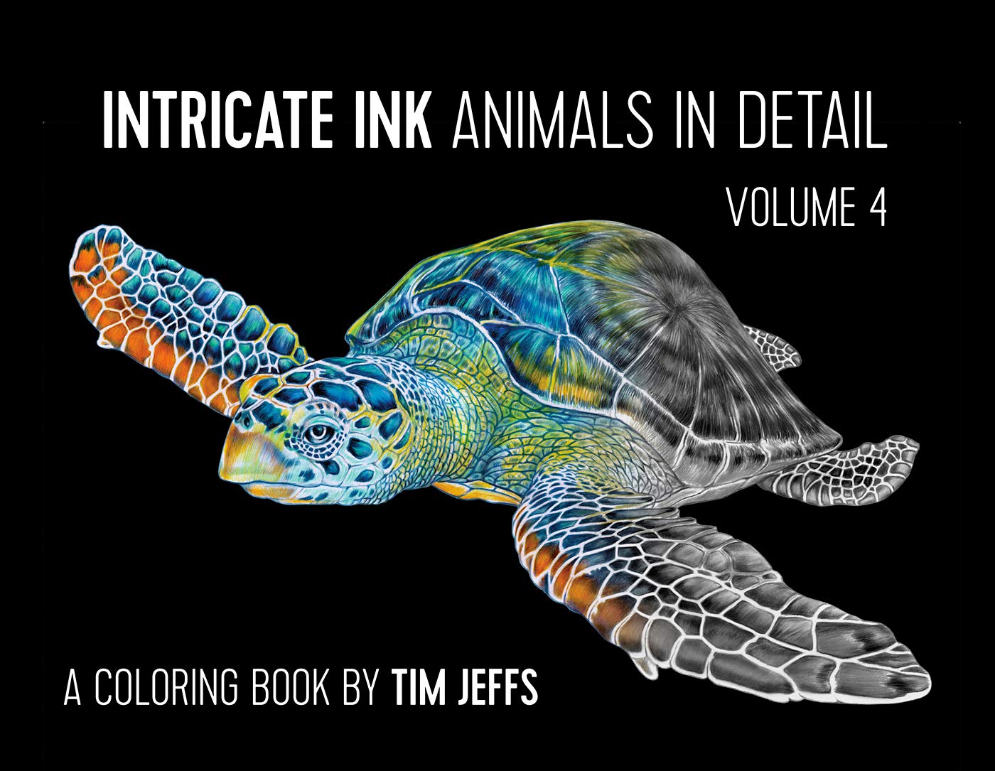 Intricate Ink: Animals in Detail Volume 4 Coloring Book: Tim Jeffs, Tim ...
