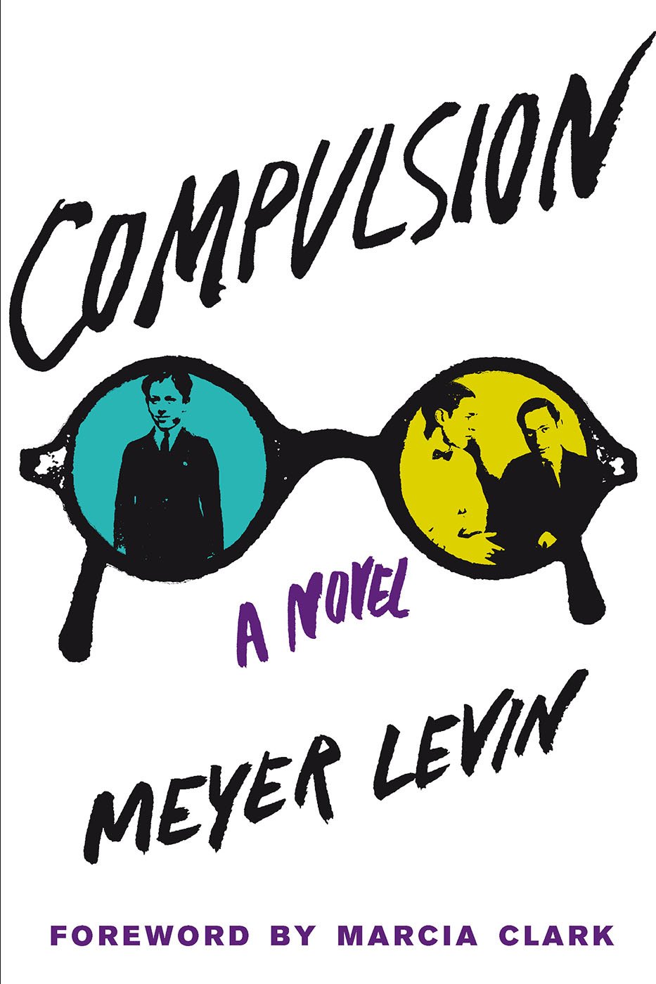 Amazon.com: Compulsion: A Novel: 9781941493021: Levin, Meyer, Levin ...